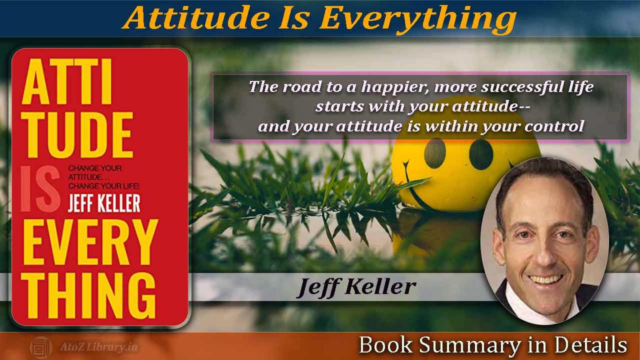 Attitude Is Everything Summary- Powerful Lessons In Details - AtoZ ...