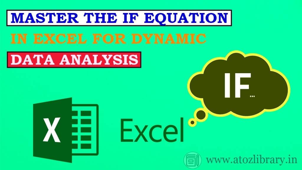 Master The IF Equation In excel for Dynamic Data Analysis - AtoZ Library 2024